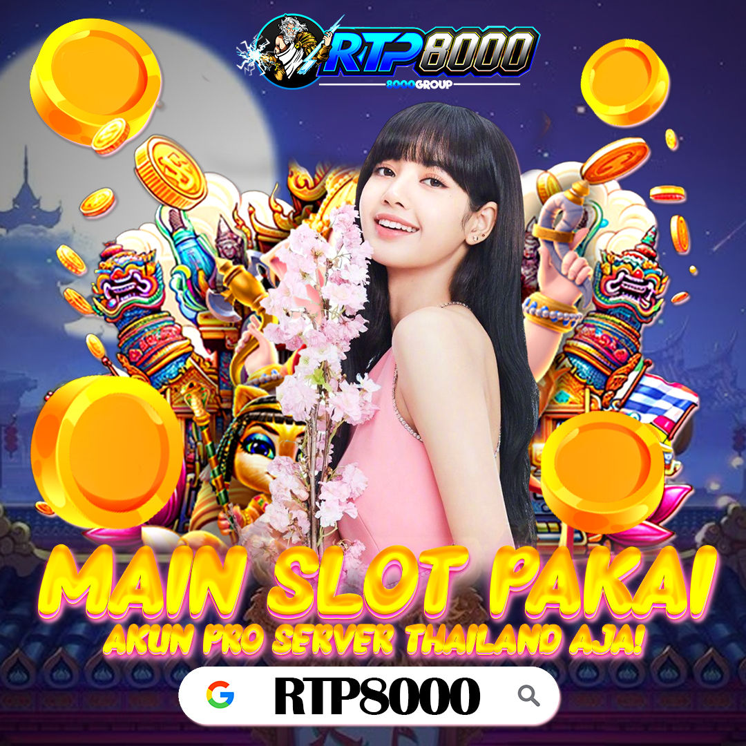 RTP8000 🎰 Link login slot gacor Thailand dengan grand jackpot server terbaik